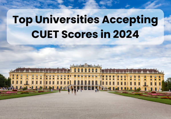 Top Universities Accepting CUET Scores in 2024