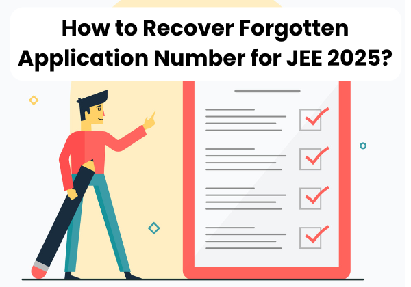 How to Recover Forgotten Application Number for JEE 2025