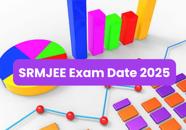 SRMJEE Exam Date 2025, Check Complete Schedule Here