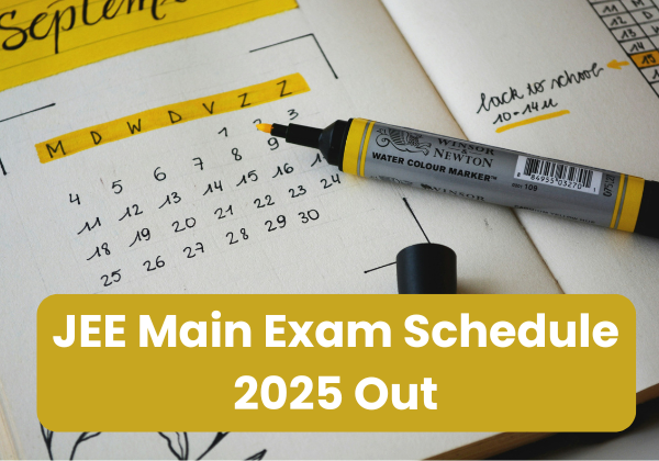 JEE Main Exam Schedule 2025 Out, Check JEE Mains Date Here
