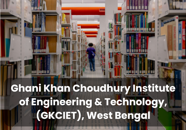 Ghani Khan Choudhury Institute Of Engineering and Technology: Admission 2024, Courses, Fees ...