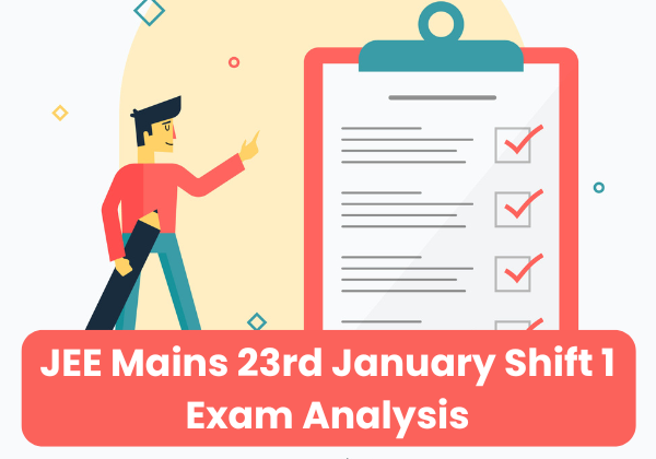 JEE Mains 23rd January Shift 1 Exam Analysis LIVE Updates