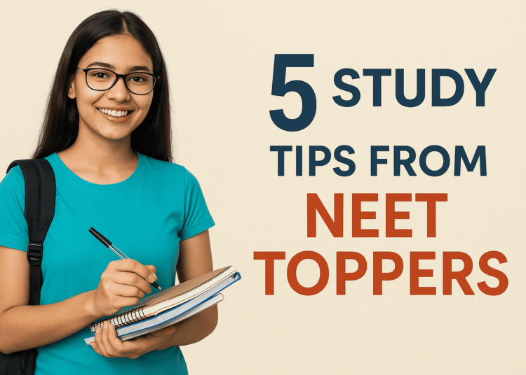 5 Study Tips from NEET Toppers