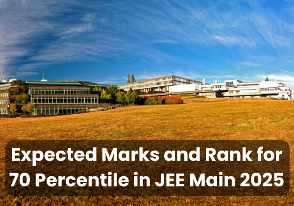 Expected Marks and Rank for 70 Percentile in JEE Main 2025