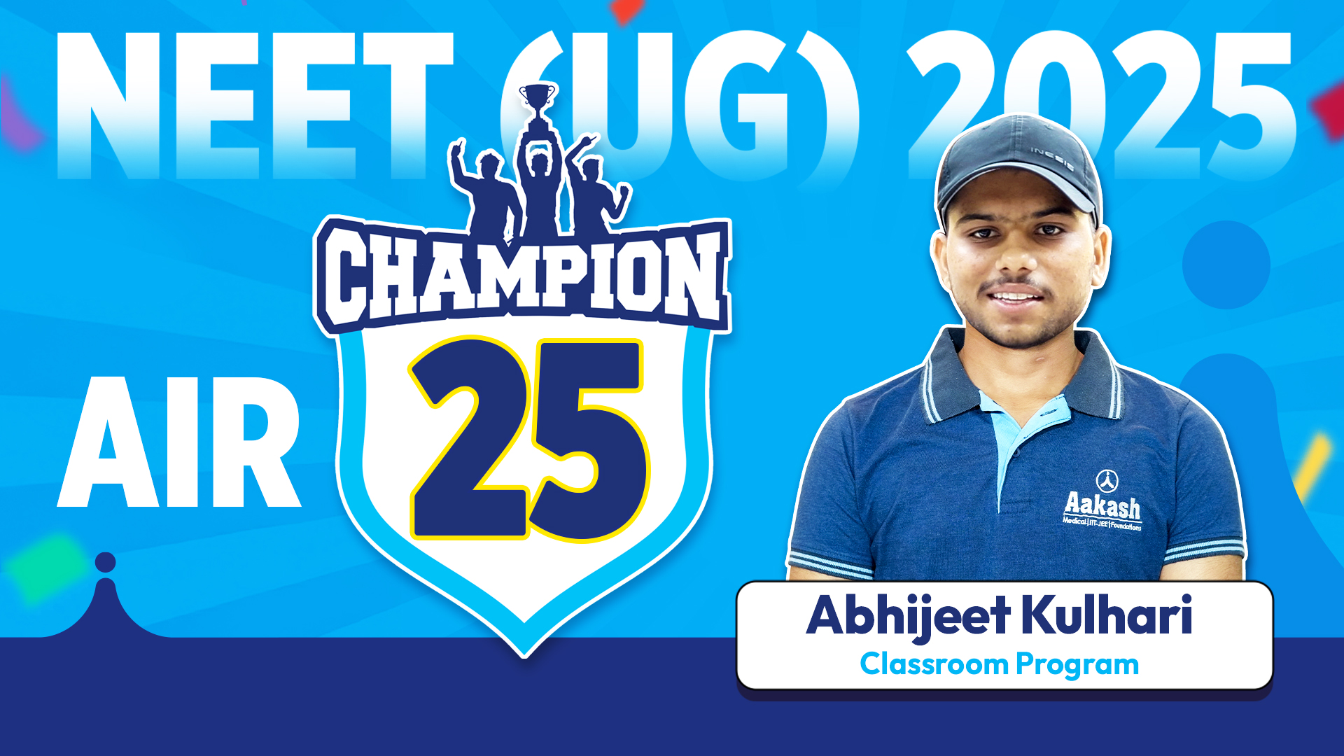 NEET UG 2025 Topper AIR 25 – Abhijeet Kulhari’s Success Story with Aakash
