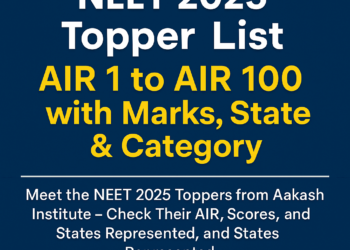 NEET 2025 Topper by Aakash Institute? Check Name, Marks & Rank Here