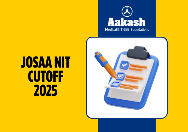 JoSAA NIT Cutoff 2025 (Round 5 OUT): Opening & Closing Ranks