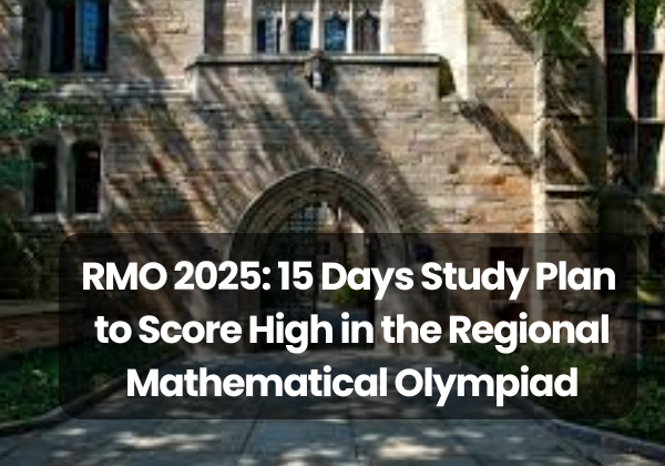 RMO 2025: 15 Days Study Plan to Score High in the Regional Mathematical ...