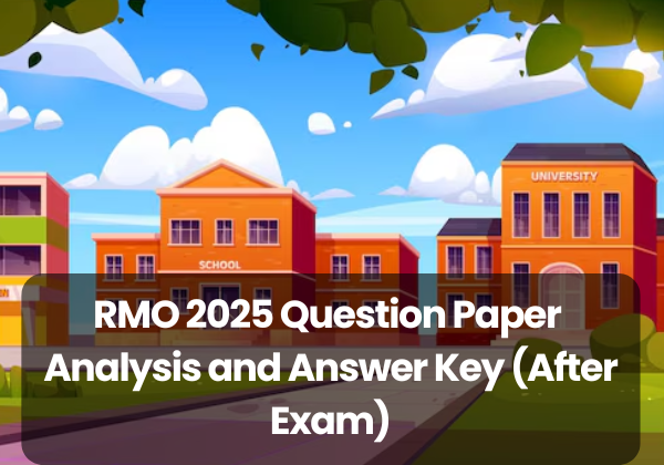 RMO 2025 Question Paper Analysis and Answer Key (After Exam)