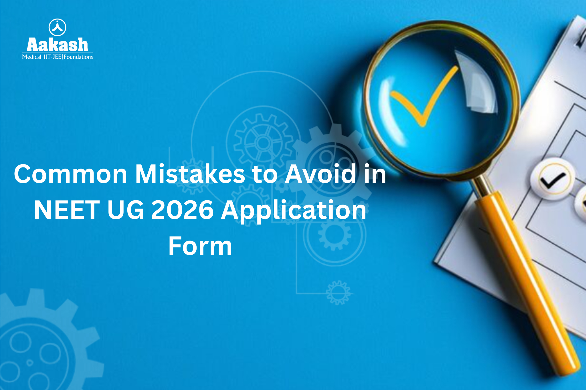 Common Mistakes to Avoid in NEET UG 2026 Application Form