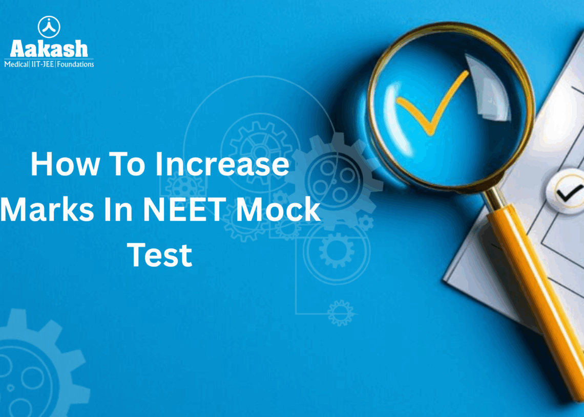 How to Increase Marks in NEET Mock Test