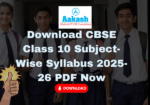 Download CBSE Class 10 Subject-Wise Syllabus 2025-26 PDF Now