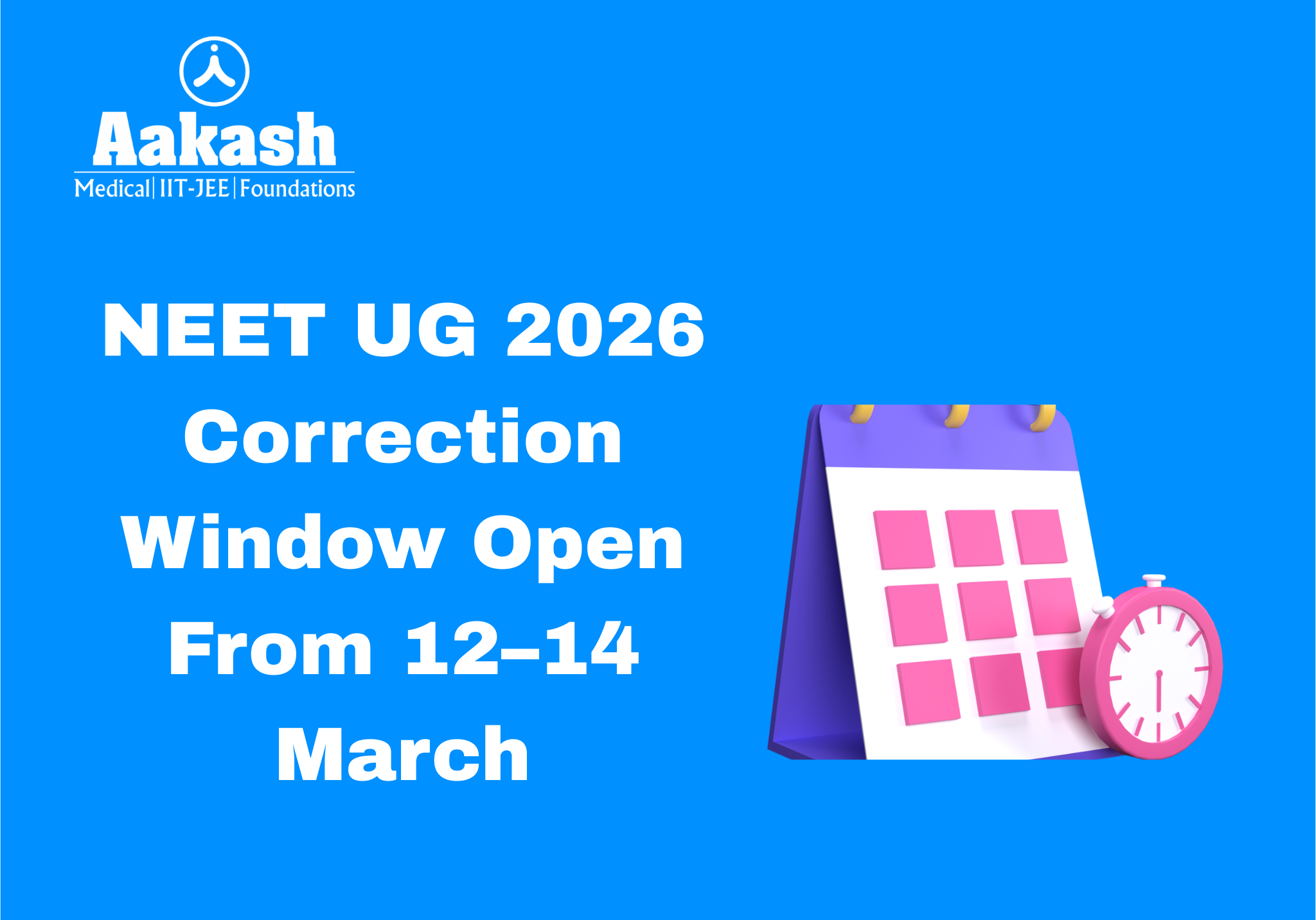 NEET UG 2026 Correction Window Open (12–14 March)