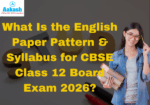 CBSE Class 12 English Syllabus and Paper Pattern for Board Exam 2026